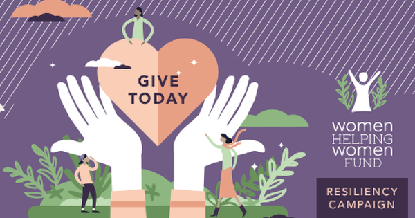 Women Helping Women Fundraiser - Women Helping Women Resiliency Campaign